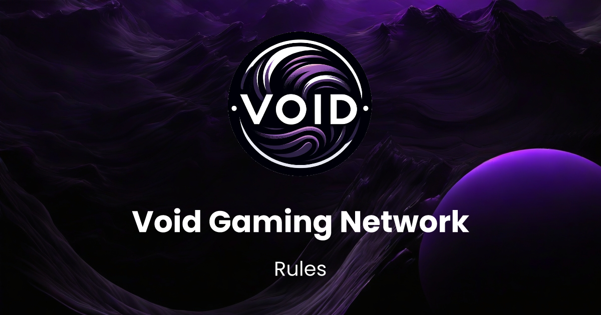 Rules | Void Gaming Network